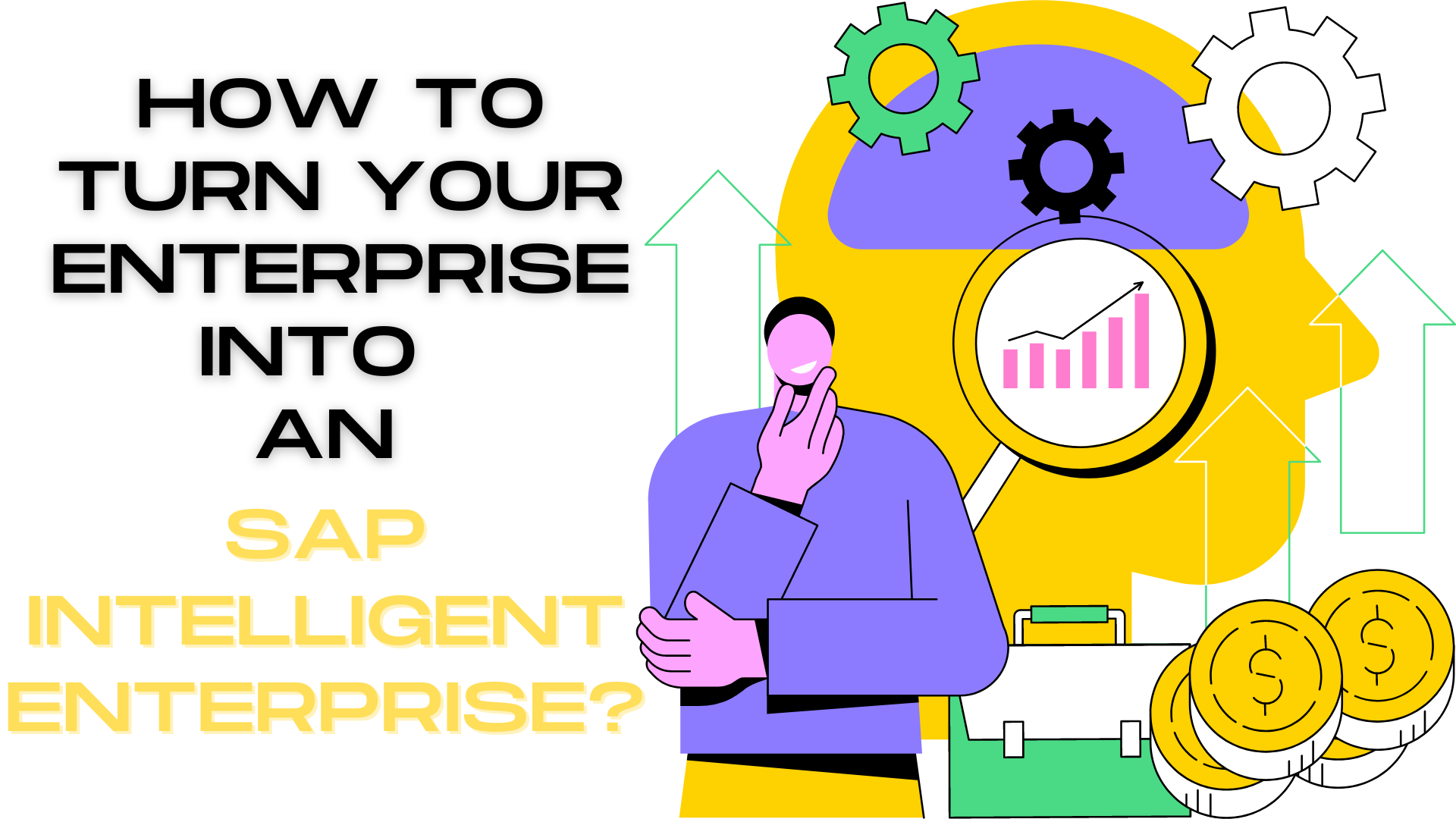 Transforming Enterprise into an SAP Intelligent Enterprise