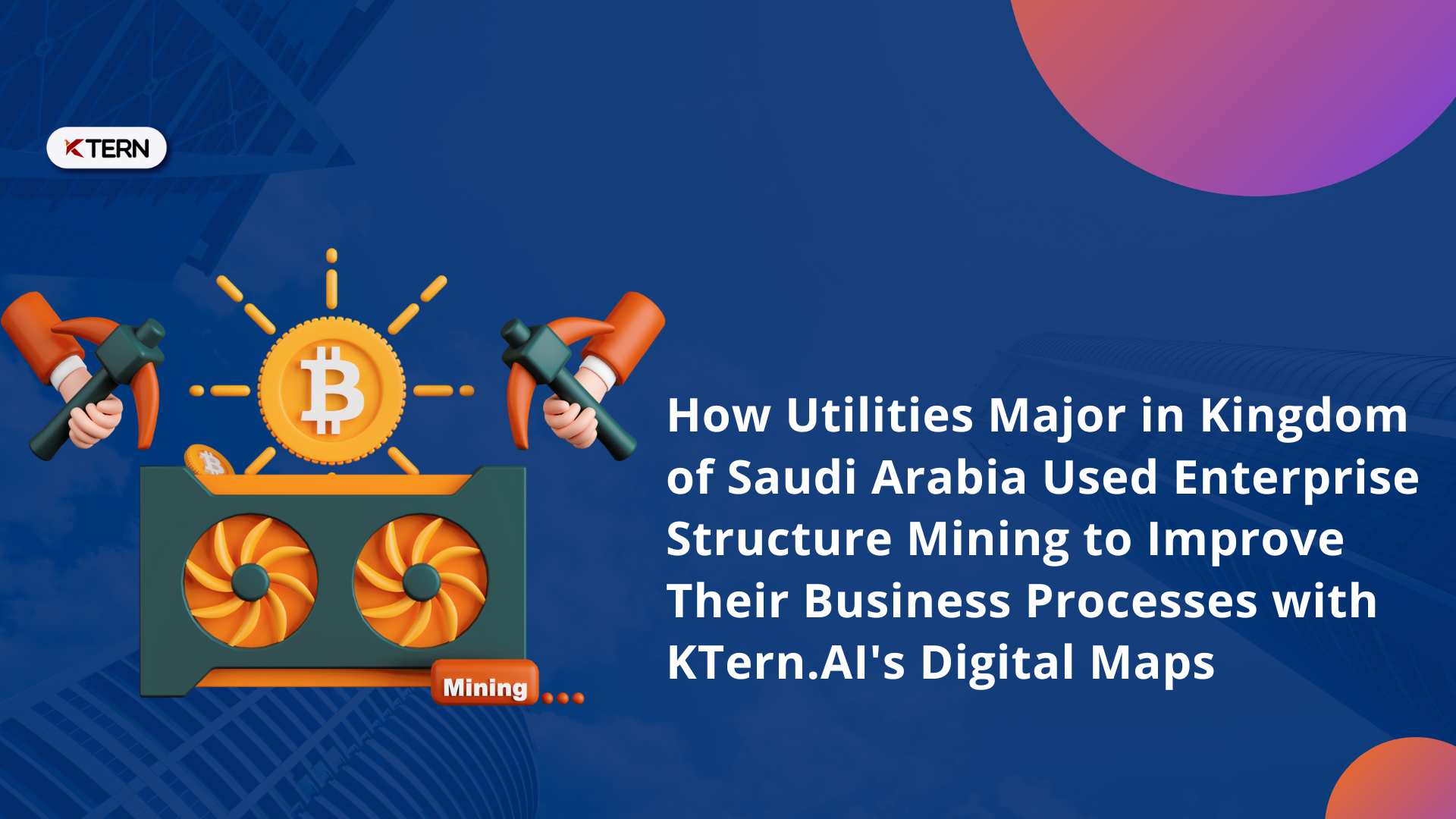 Improve Enterprise Structure Mining with KTerns Digital Maps