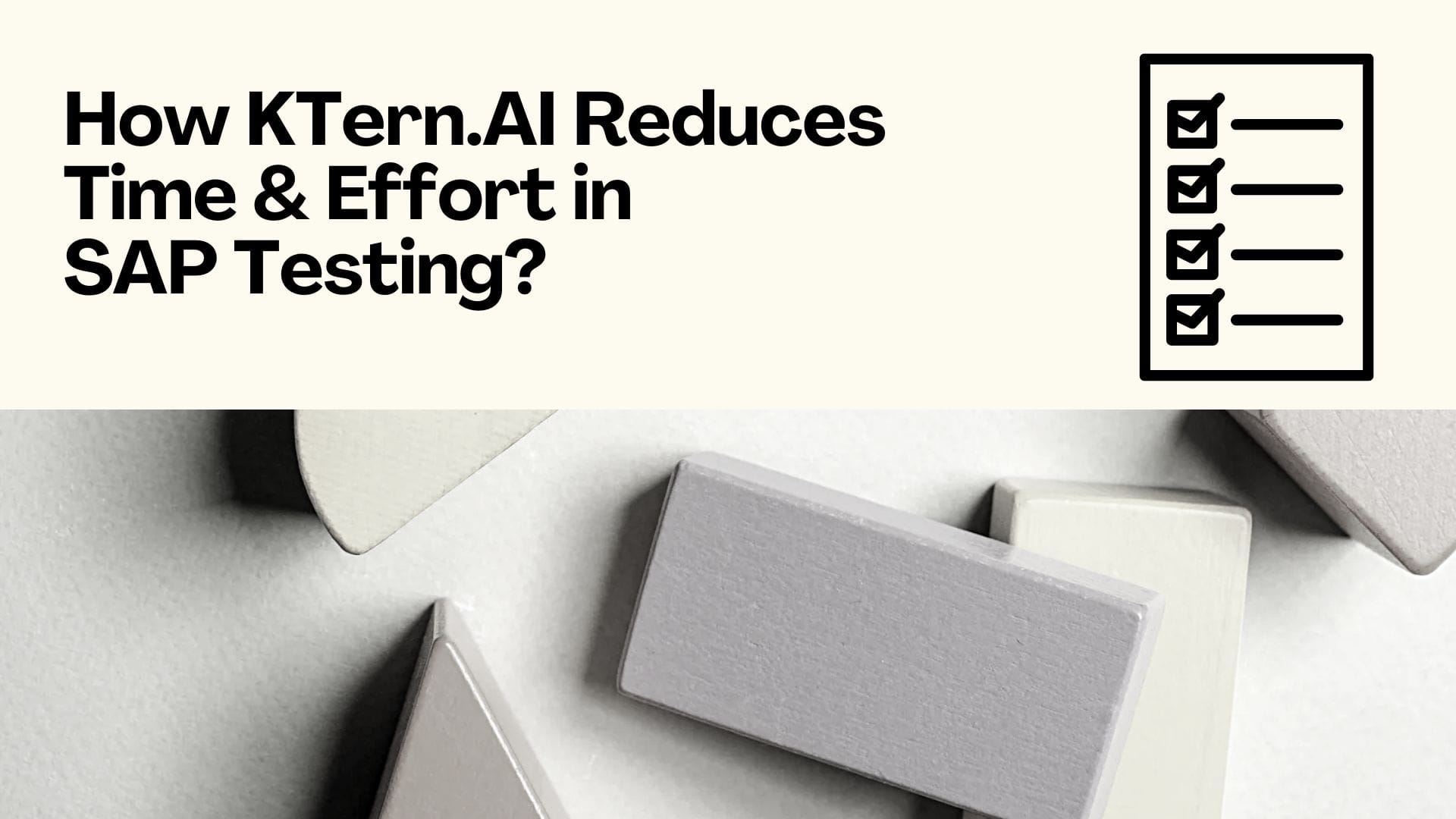 How KTern.AI Reduces Time & Effort in SAP Testing