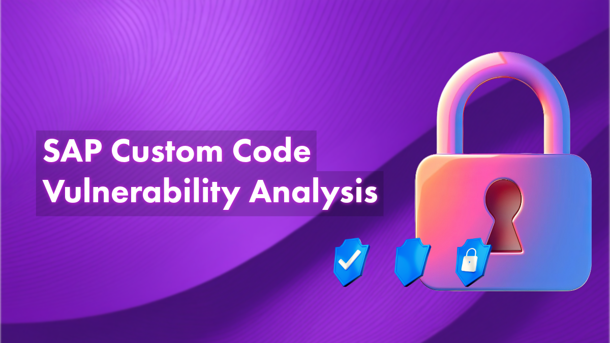 Prevent SAP Risks with Custom Code Vulnerability Analysis